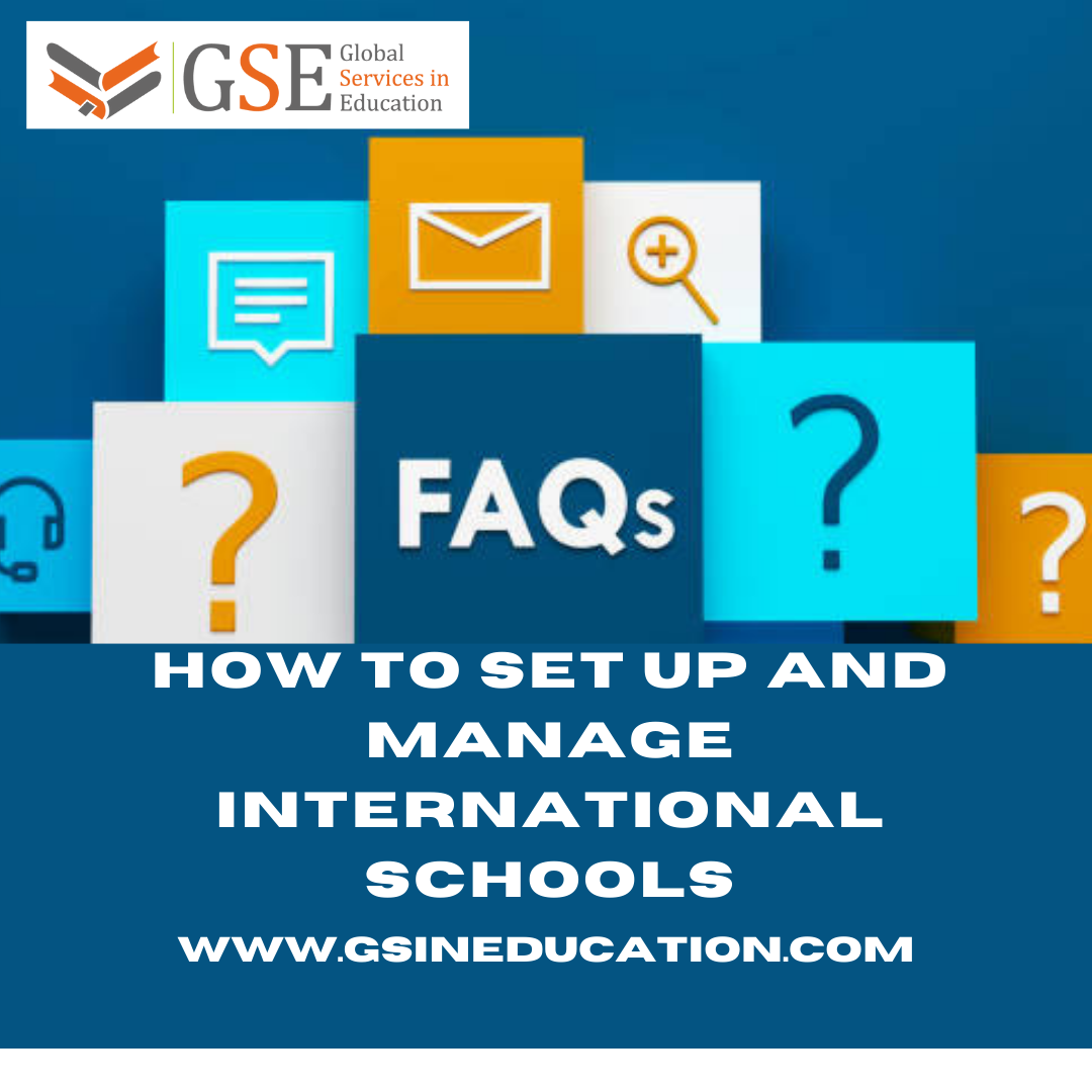 FAQs about Setting Up and Managing International Schools