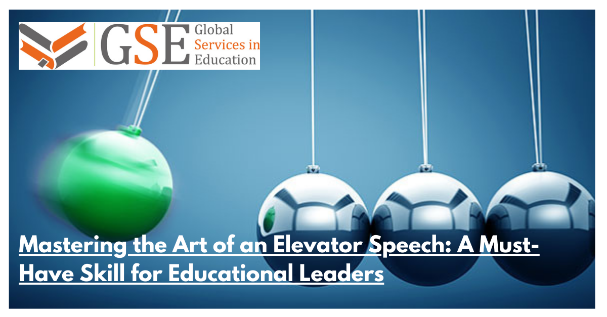 Mastering the Art of an Elevator Speech: For Educational Leaders