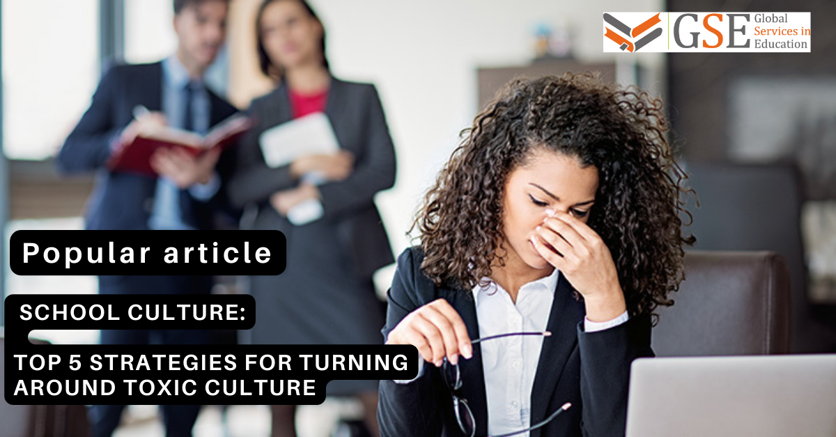 School Culture: Top 5 Strategies for Turning Around Toxic Culture ...