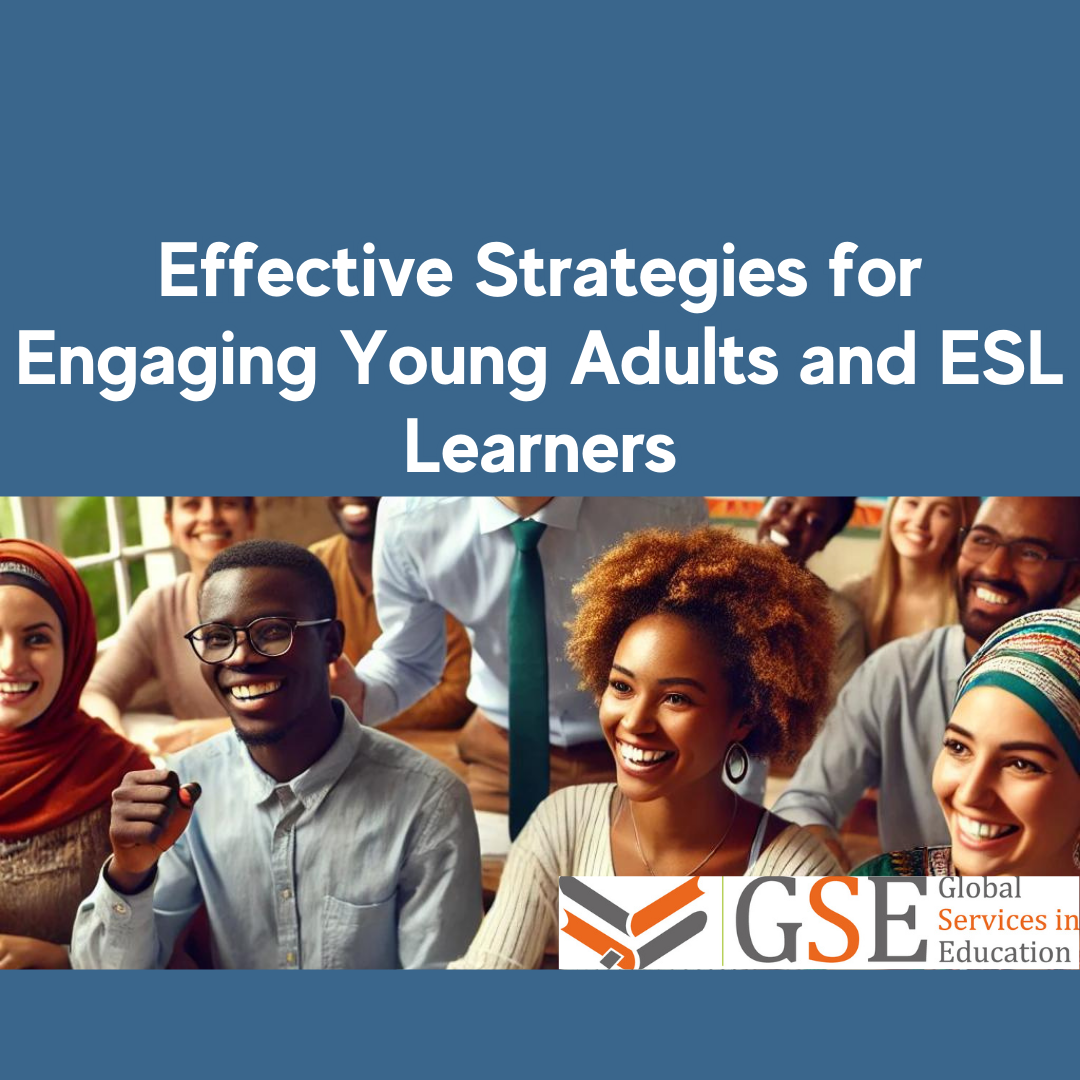 Effective Strategies for Engaging Young Adults and ESL Learners ...