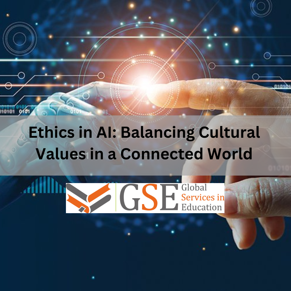 Ethics in AI: Balancing Cultural Values in a Connected World - Global ...