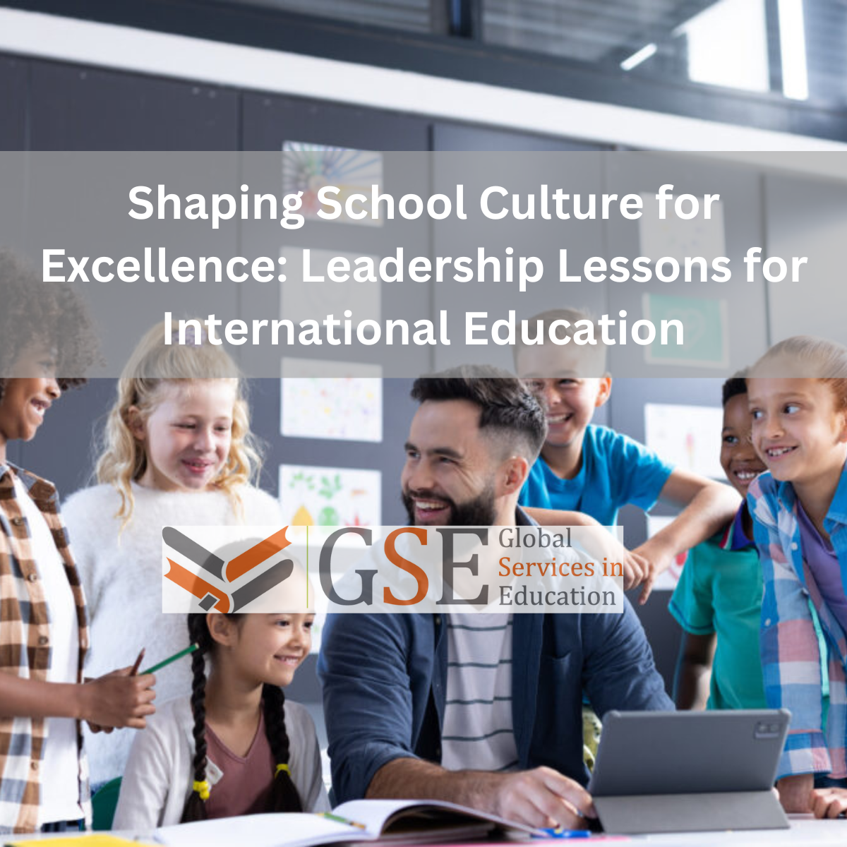 Shaping School Culture - Global Services In Education