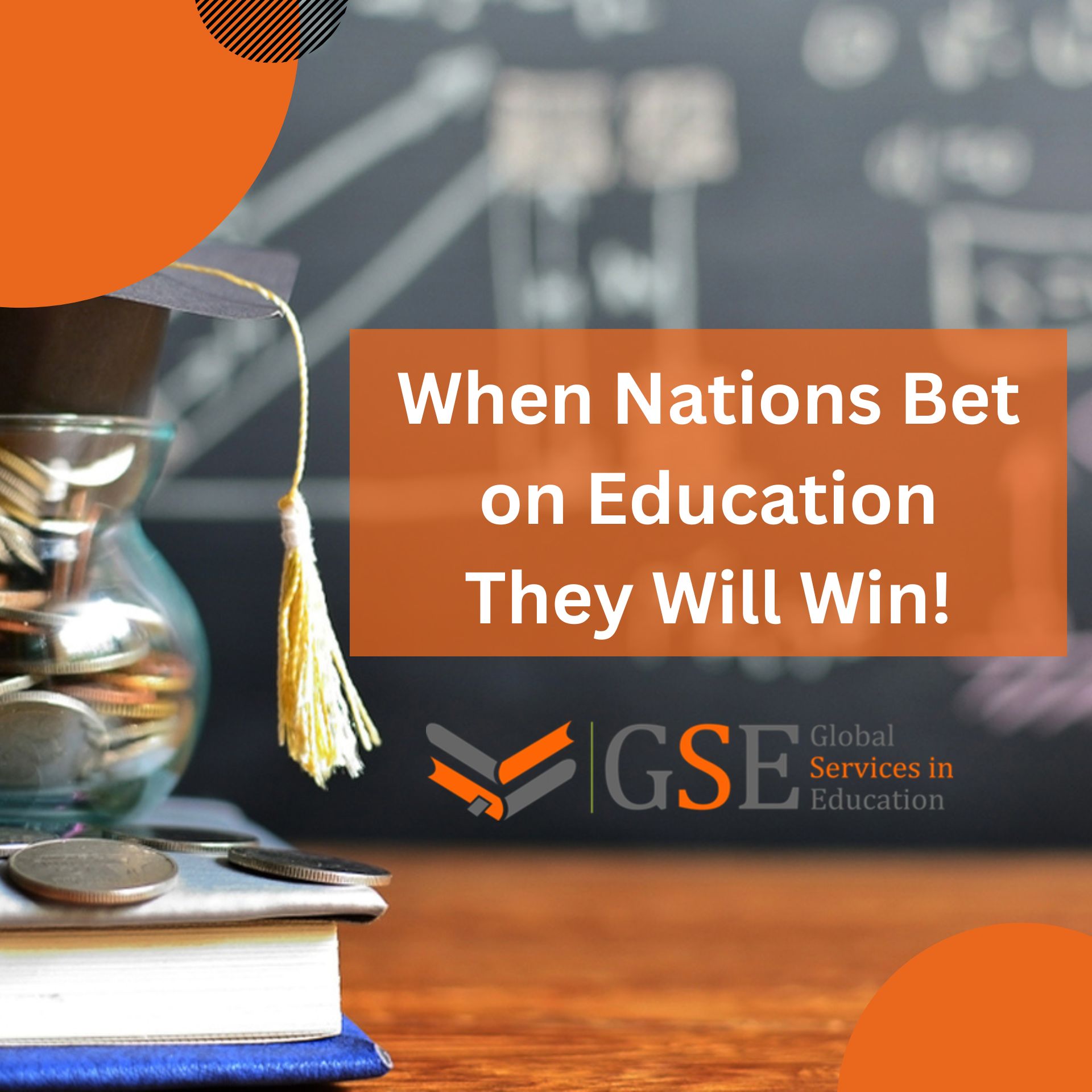 When Nations Bet on Education They Will Win! - Global Services In Education